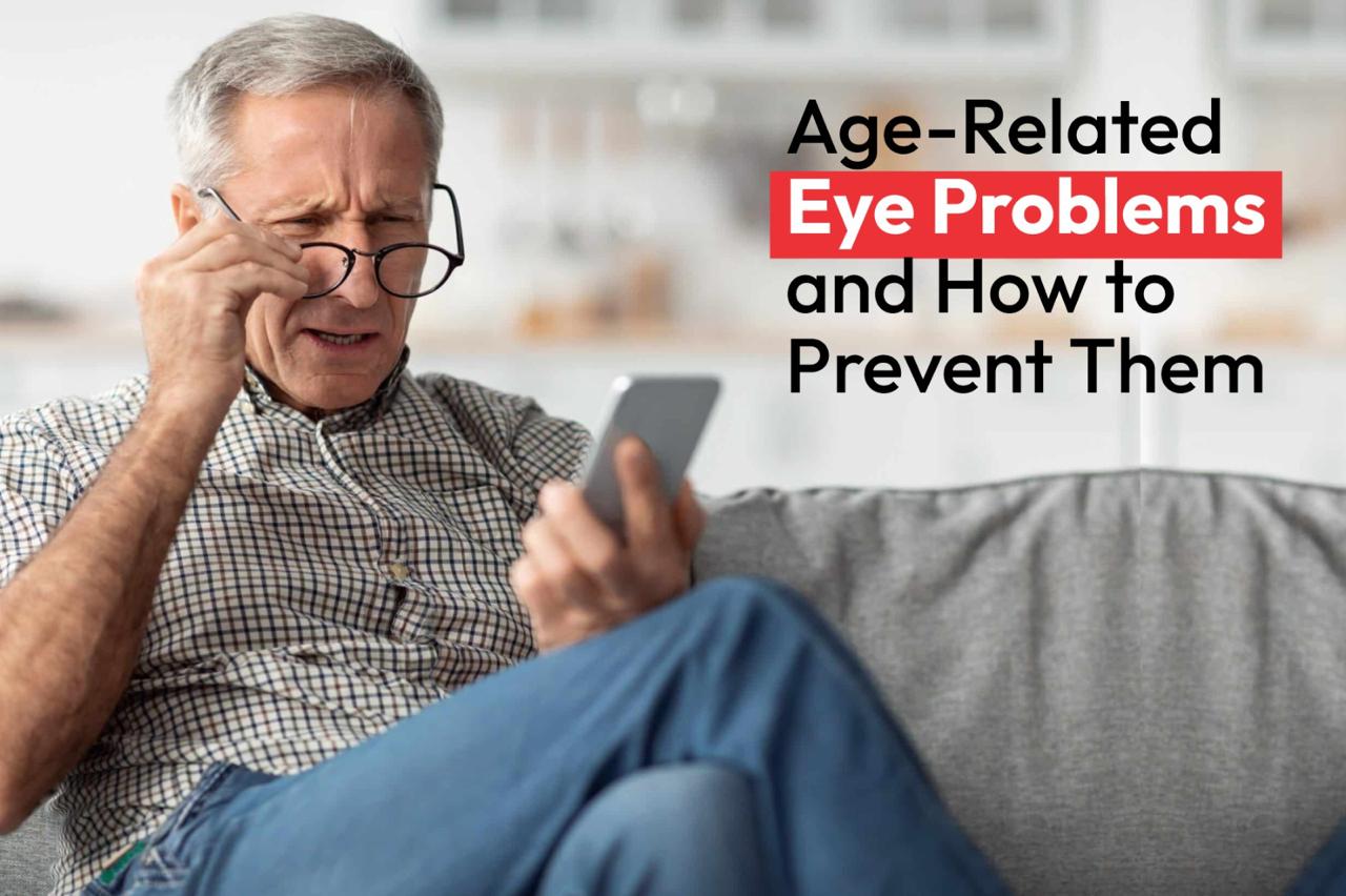 Age-Related Eye Problems and How to Prevent Them – Vanvasi Ayurveda