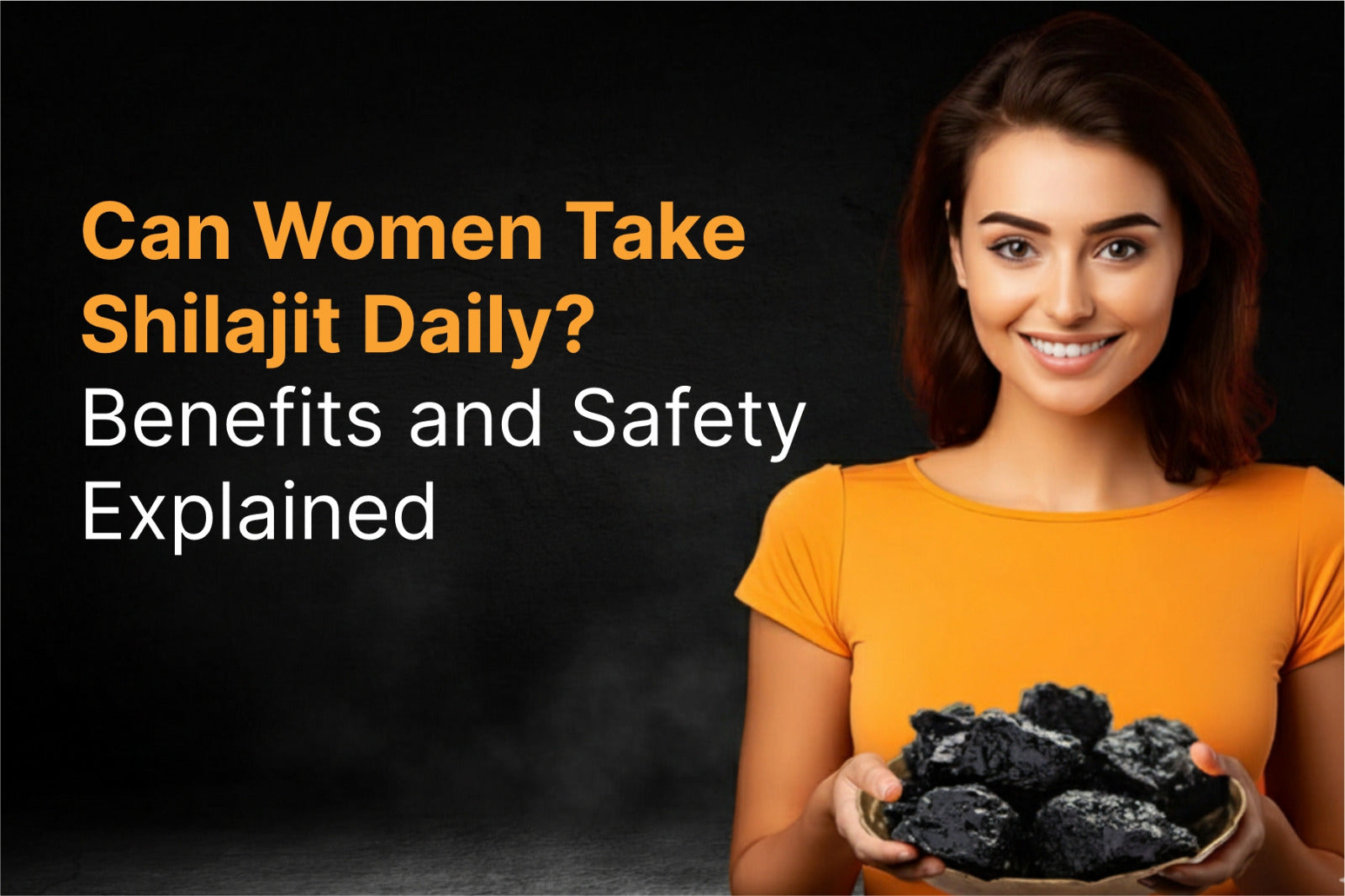 Can Women Take Shilajit Daily? Benefits and Safety Explained – Vanvasi ...